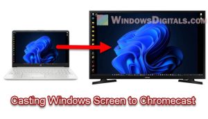 Sharing Windows 11 or 10 Screen to Chromecast