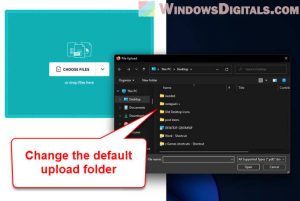 Change Default Upload Folder in Chrome on Windows 11/10