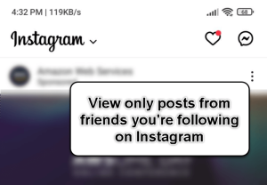 How to See Only Friends' Posts (Following) on Instagram
