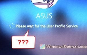 "Please wait for the User Profile Service" Slow or Stuck