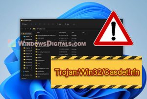 What is Trojan:Win32/Casdet!rfn and How to Remove it