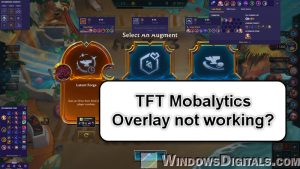 TFT Mobalytics Overlay Not Working on Windows or Mac